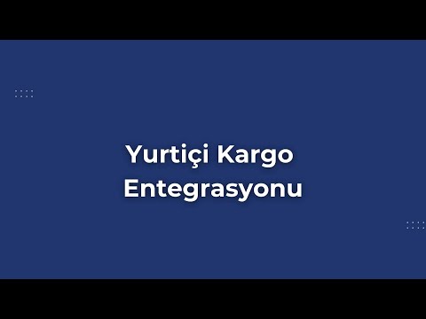 Yurtiçi Kargo Entegrasyonu