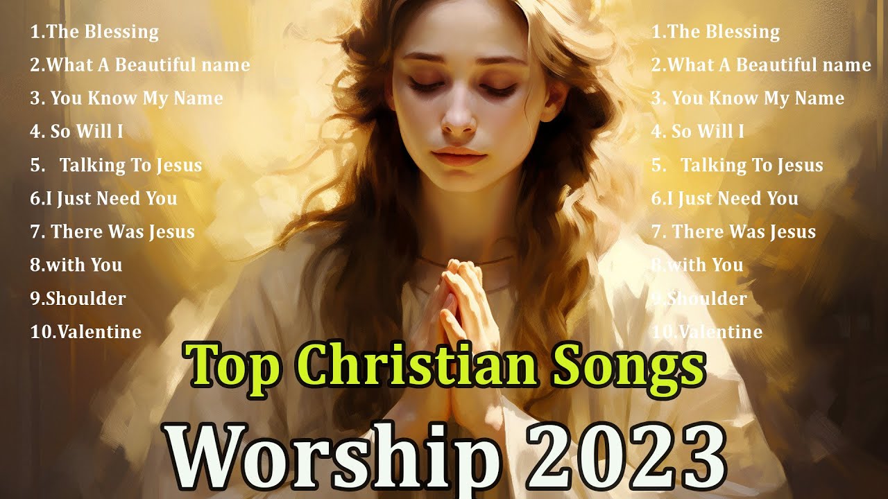 The Blessing ..Top Christian Songs 2023 With Lyrics 🙏3 Hours Nonstop ...