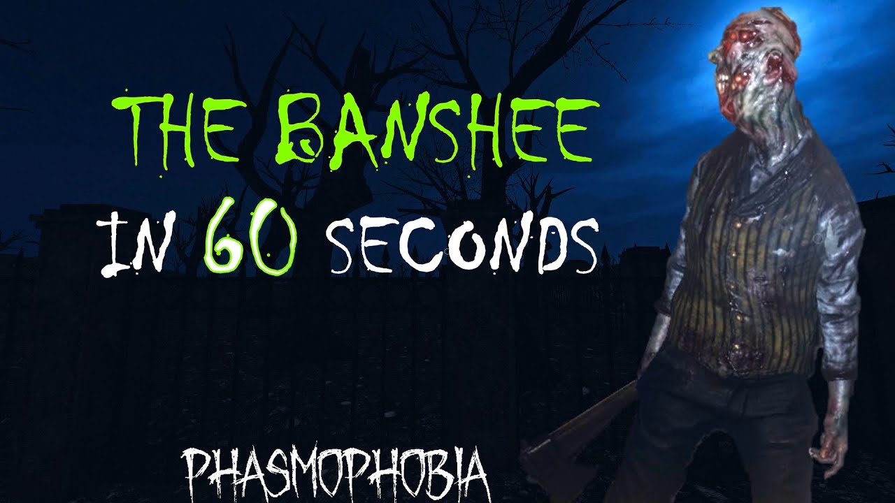 The Banshee in 60 seconds | Phasmophobia - YouTube