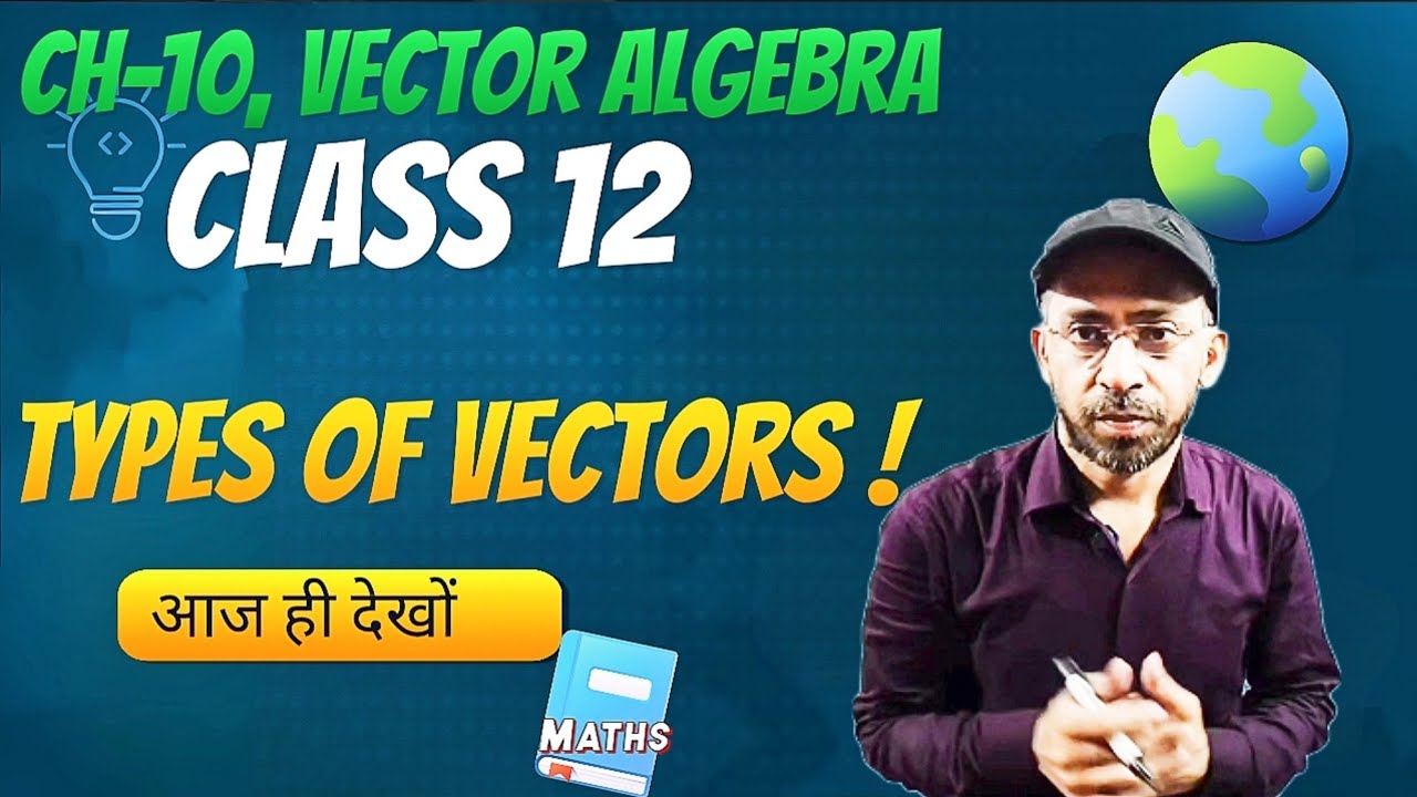 All Types of vectors Class 12 || Zero Vector || Coinitial Vector ...