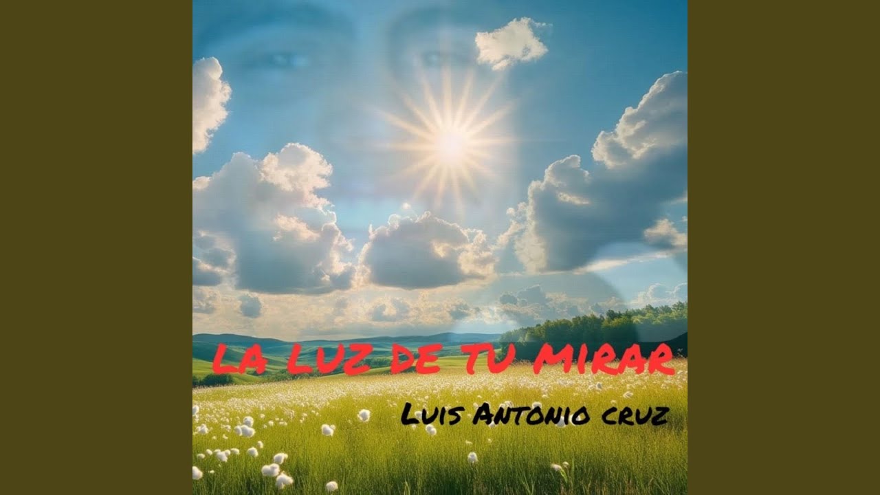 La Luz De Tu Mirar - YouTube