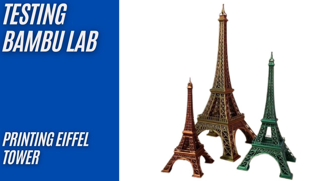 3D Printing Lab # 6: The Eiffel Tower - YouTube