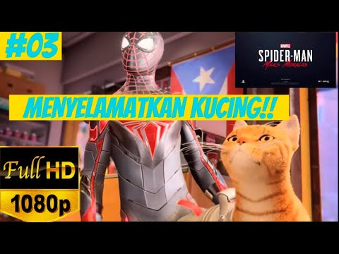 Marvel's Spider-Man: Miles Morales | Part 3-MENYELAMATKAN KUCING OREN ...