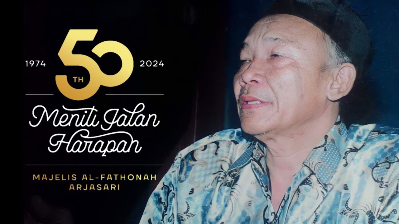 Meniti Jalan Harapan || 50 Tahun Majelis Al-Fathonah - YouTube