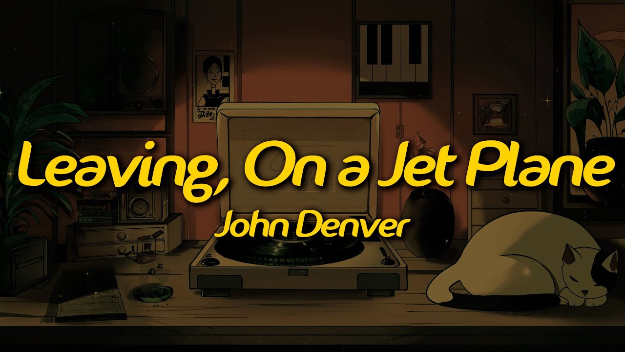 John Denver - Leaving On A Jet Plane (Lyrics) - YouTube