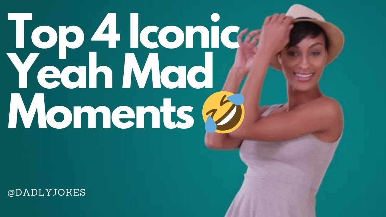 Top 4 Iconic Yeah Mad Moments 🤣 #dadjokes #yeahmad - YouTube