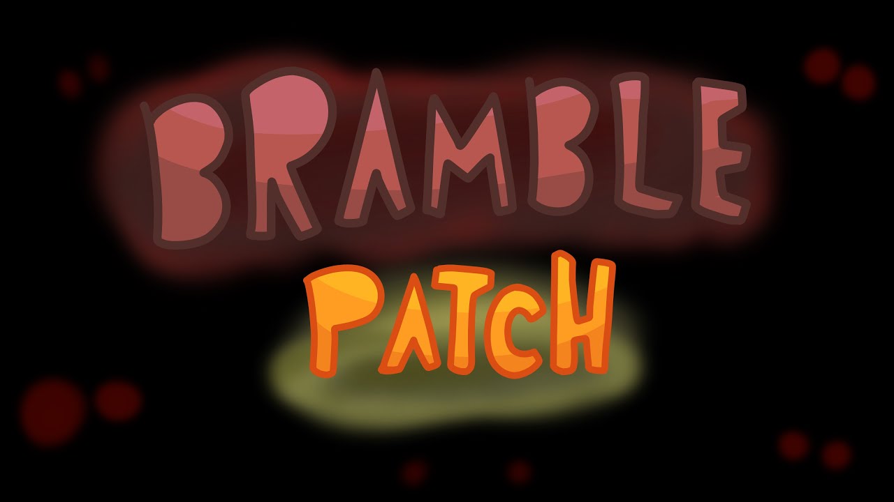 Bramble Patch | Full Song - YouTube