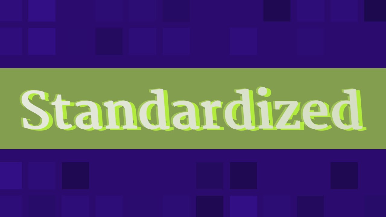 STANDARDIZED pronunciation • How to pronounce STANDARDIZED - YouTube
