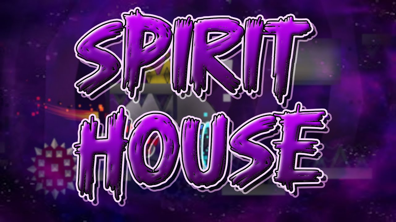 Spirit House 100% by ElectriDark (Extreme Demon) | Geometry Dash - YouTube