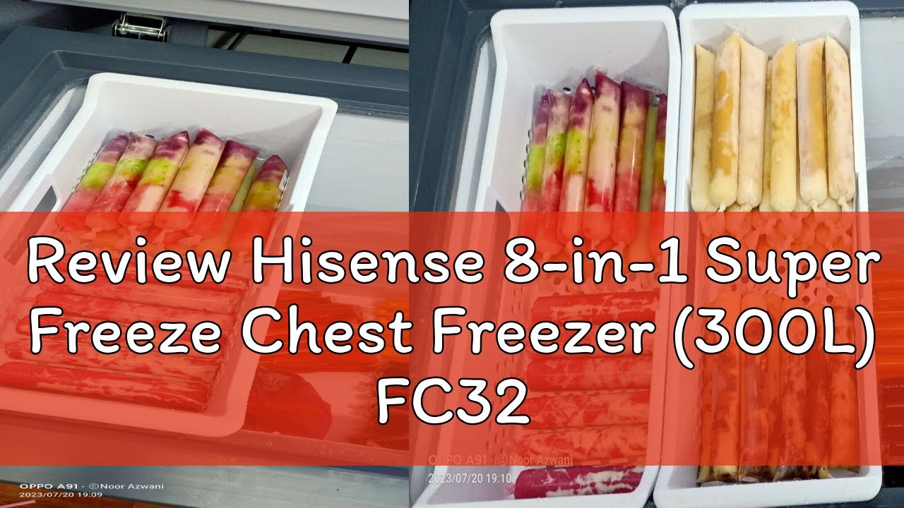 Review Hisense 8-in-1 Super Freeze Chest Freezer (300L) FC326D4BWYS ...