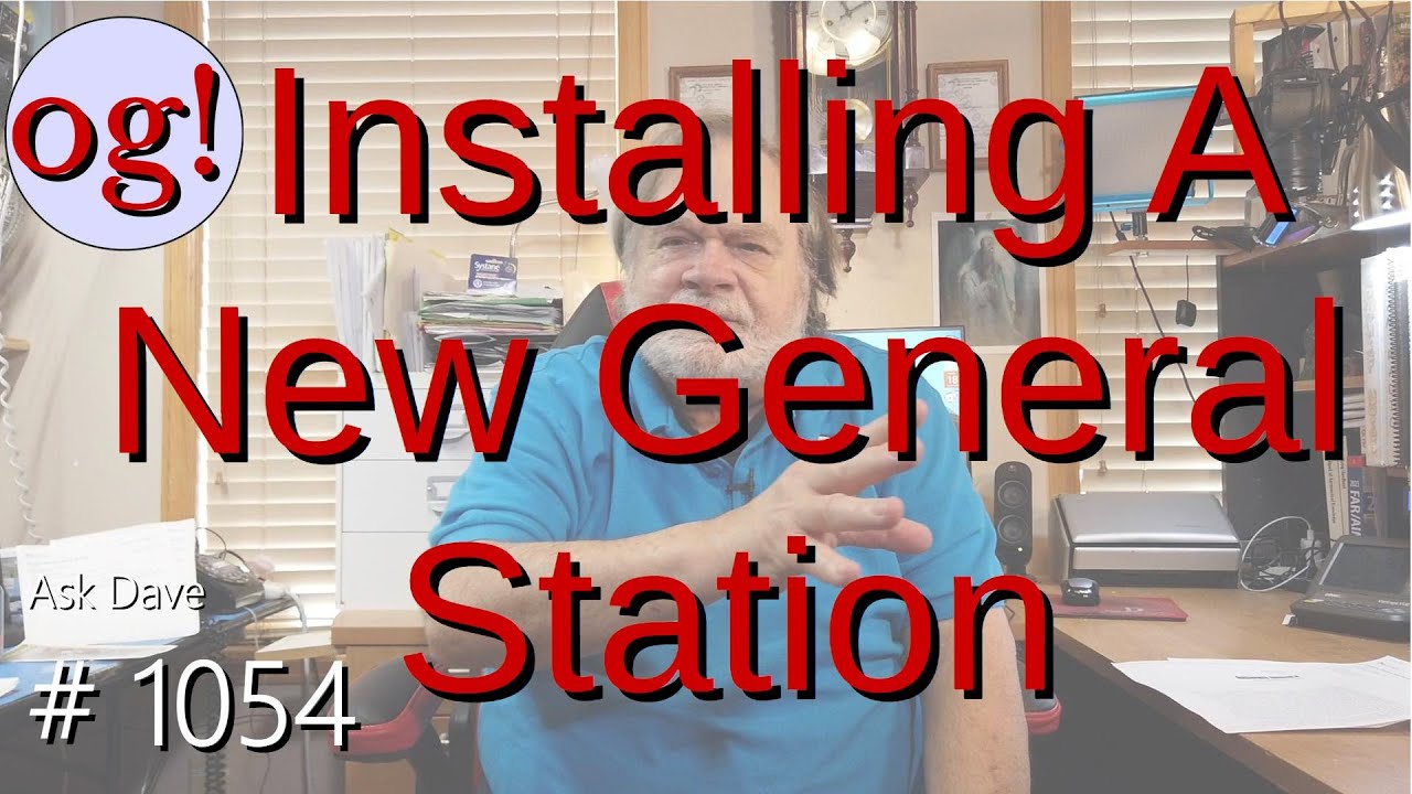 Installing A New General Station (#1054) - YouTube
