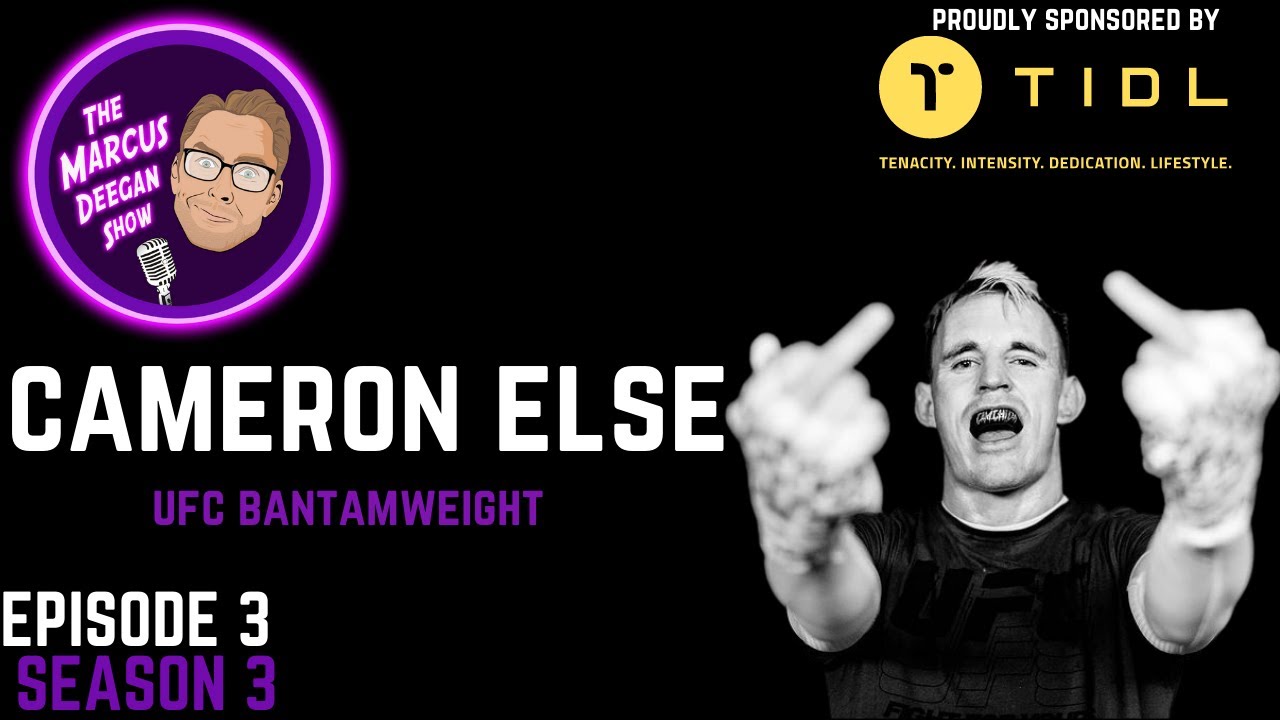 EP 03: Cameron Else shares his unbelievable life story of #Family, #UFC ...