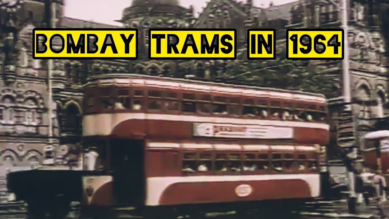 Bombay in 1964 | Tram Service - a rare chance to witness the old Bombay ...