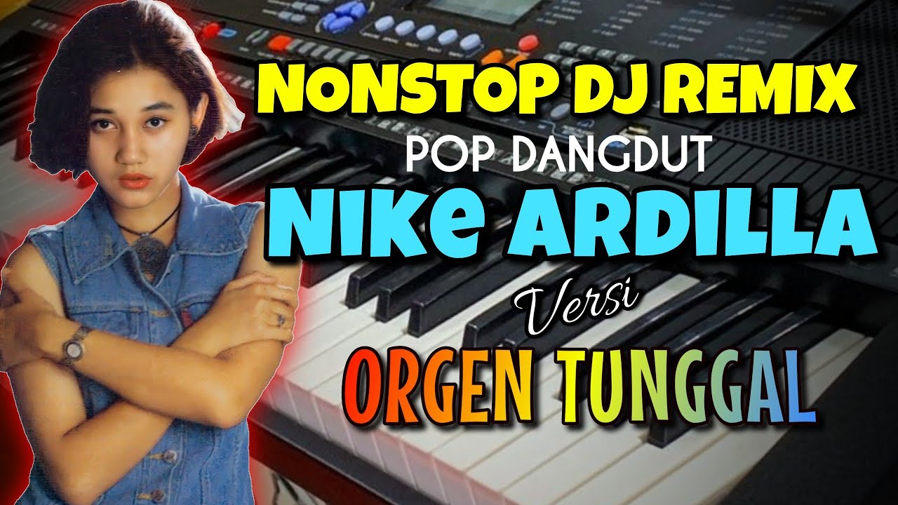 DJ NIKE ARDILLA REMIXDUT FULL NONSTOP PALING ENAK BUAT SANTAI # ...