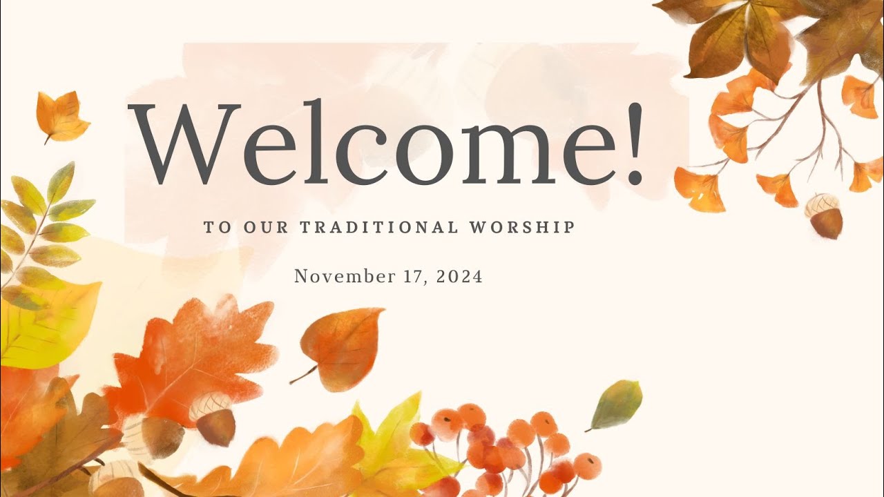 Sunday, November 17, 2024 Traditional Worship (Message Only) - YouTube