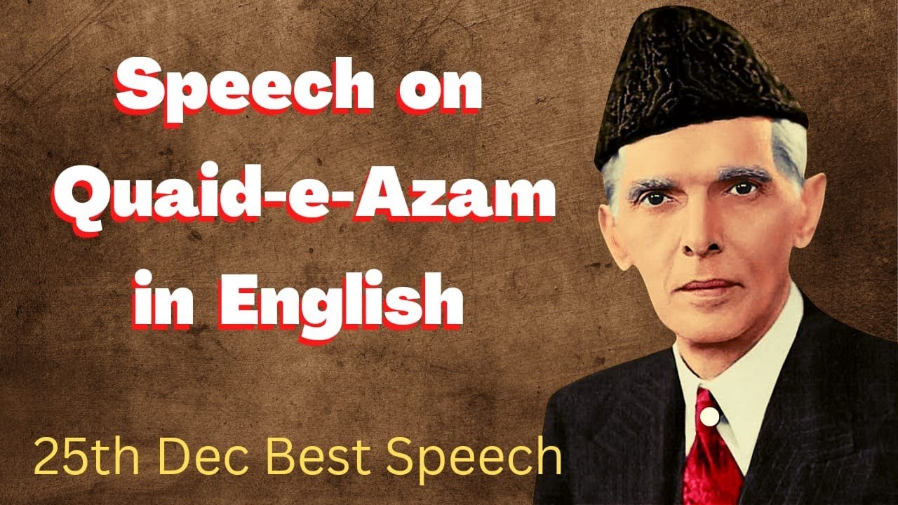 Quaid Day speech | Best speech on Quaid -e-Azam in English ...