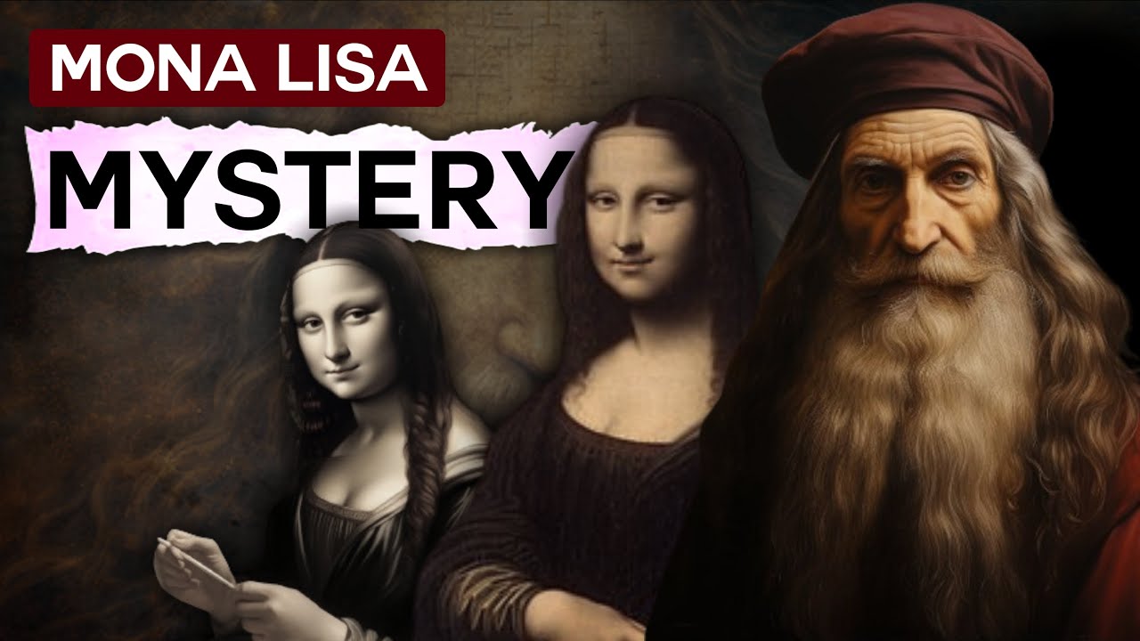 Mystery of Mona Lisa Painting | The Secrets of the World's Most ...