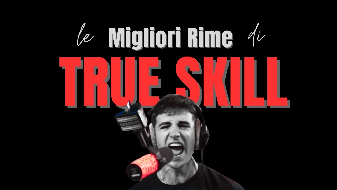 Le Migliori Rime di TRUE SKILL - Freestyle Italiano - YouTube