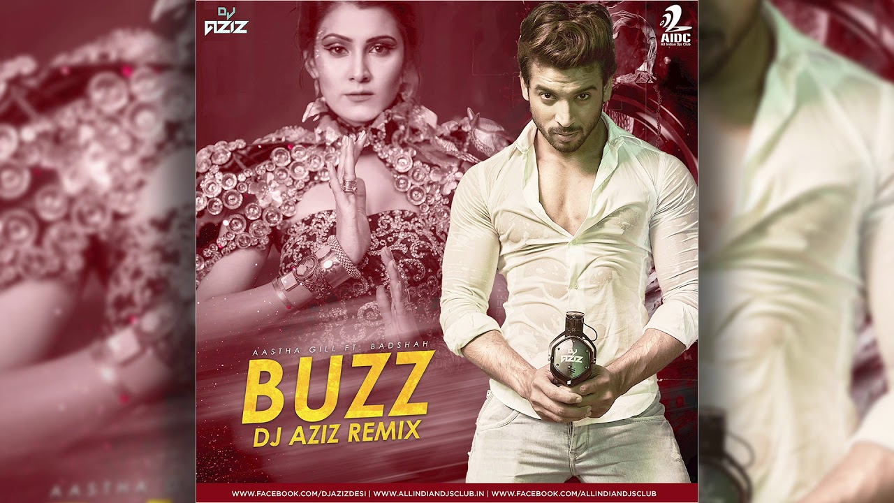 Buzz Remix (Aastha Gill feat Badshah) - DJ Aziz - YouTube