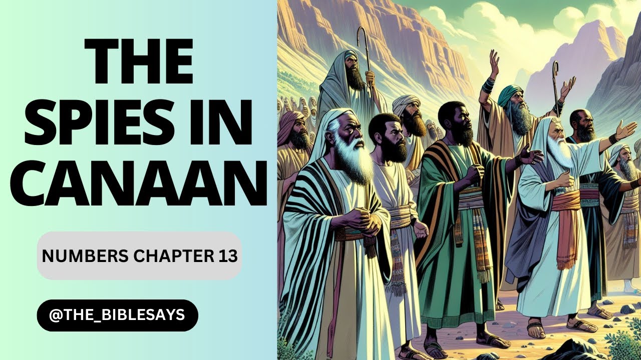 Numbers Chapter 13: Spies Sent to Canaan - YouTube