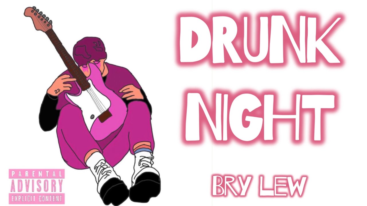 Bry Lew - Drunk Night (Audio) - YouTube
