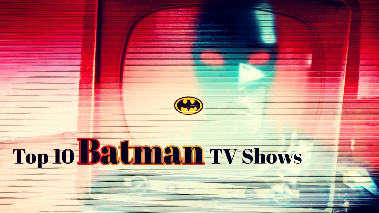 "Top 10 Batman TV Shows: From Classic Camp to Cutting-Edge Animation ...