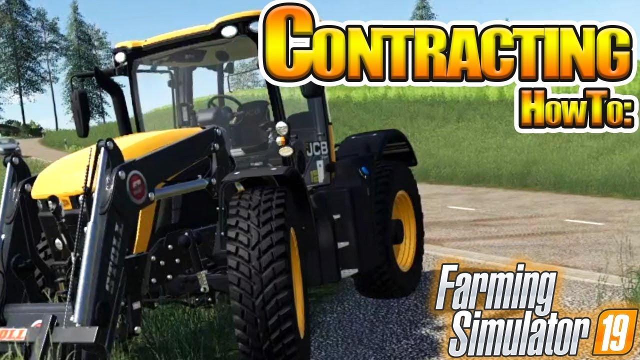 Contracting in Farming Simulator 19 - How To in FS19 - YouTube