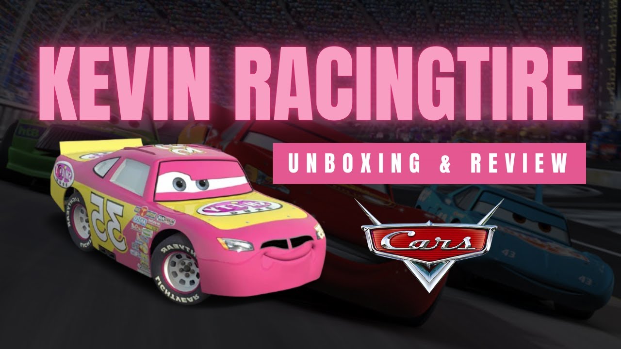 KEVIN RACINGTIRE - UNBOXING & REVIEW (Miniatura Carros Disney Diecast 1 ...