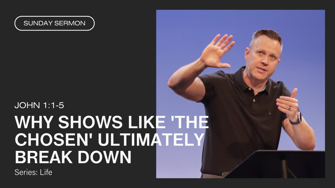 Why Shows Like 'The Chosen' Ultimately Break Down (John 1:1-5) - YouTube