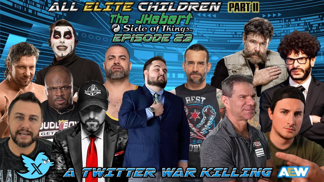 The AEW / Fans War Continues - The JHebert Side of Things Episode 23 ...