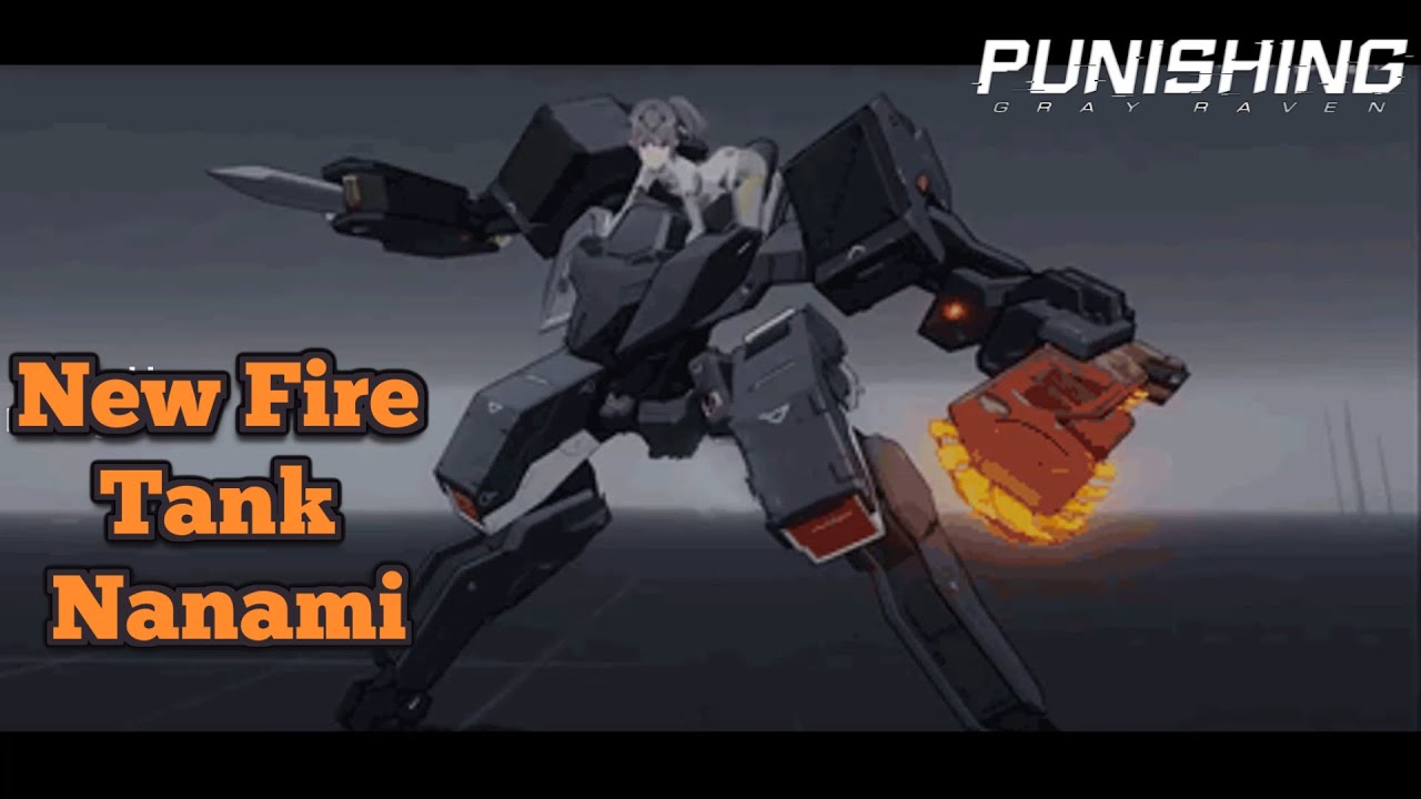 PGR New S Rank Fire Tank Nanami Gameplay | Punishing: Gray Raven - YouTube