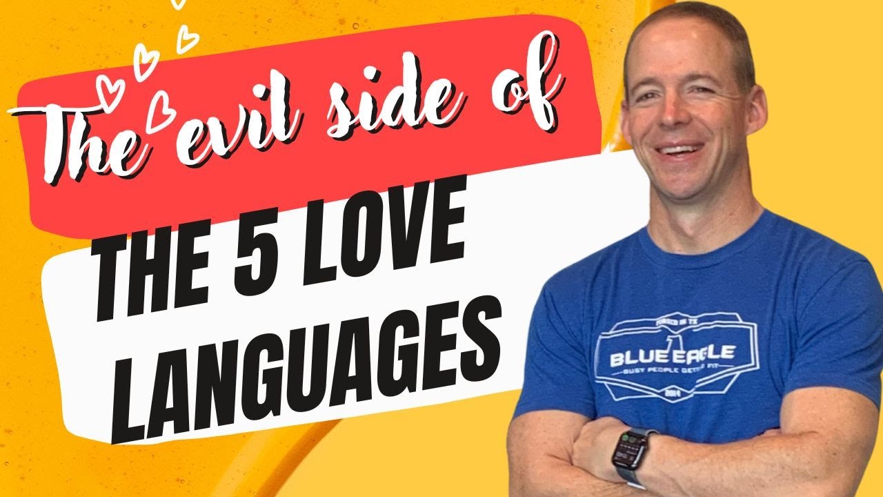 The Evil Side of the 5 Love Languages - YouTube
