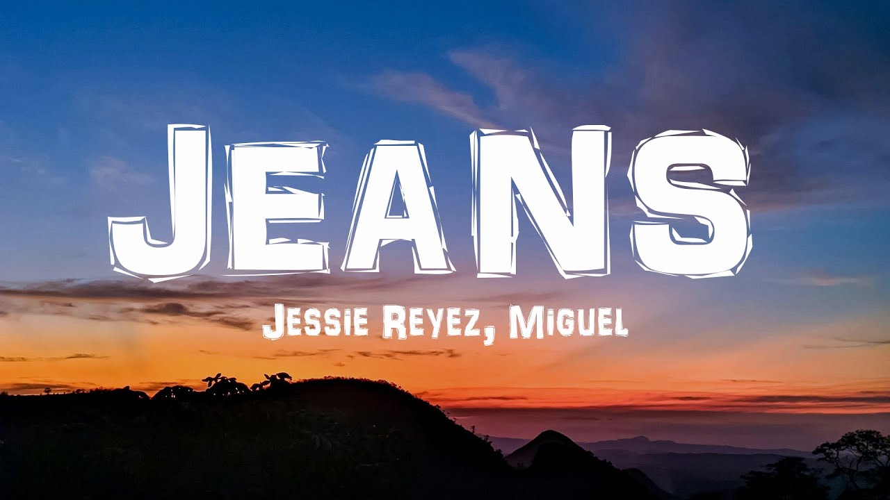 Jessie Reyez - JEANS (Lyrics) ft. Miguel - YouTube