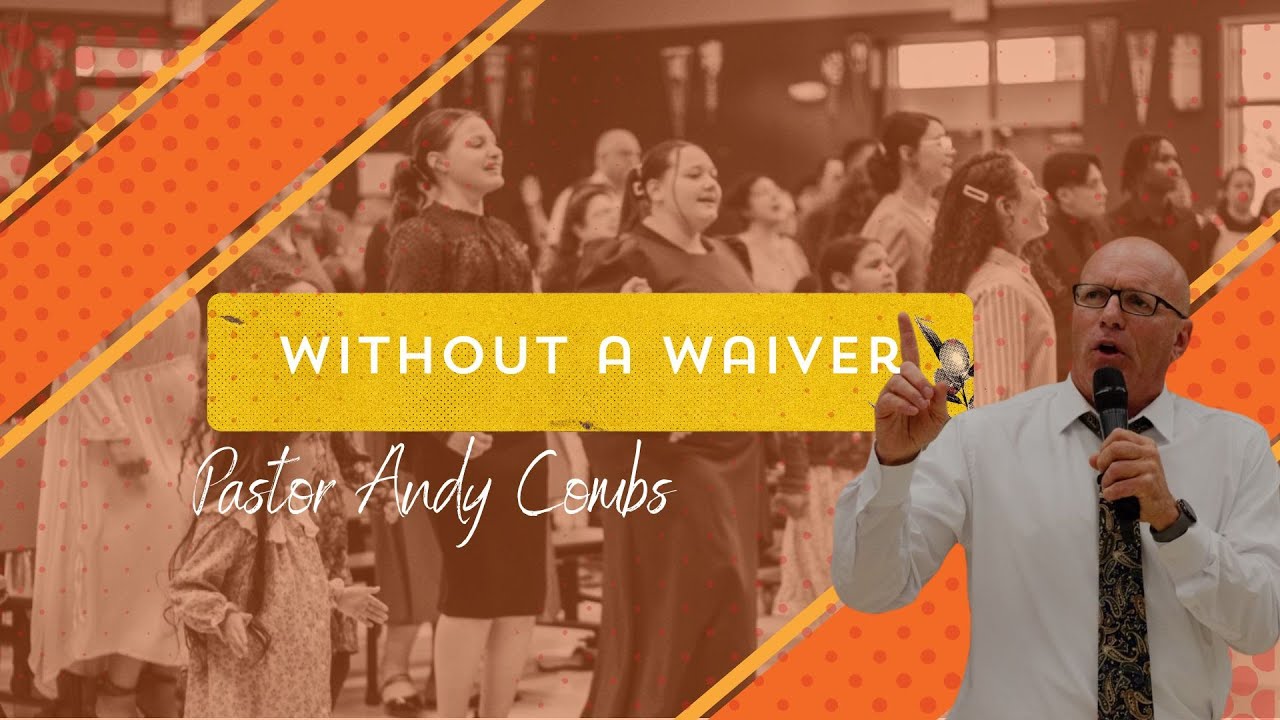 WITHOUT A WAIVER - PASTOR COMBS | SUNDAY AM 11/17/2024 - YouTube