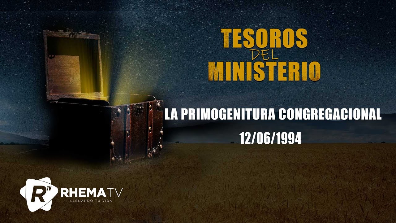 La primogenitura congregacional - Apóstol Sergio Enríquez - 12/06/1994 ...