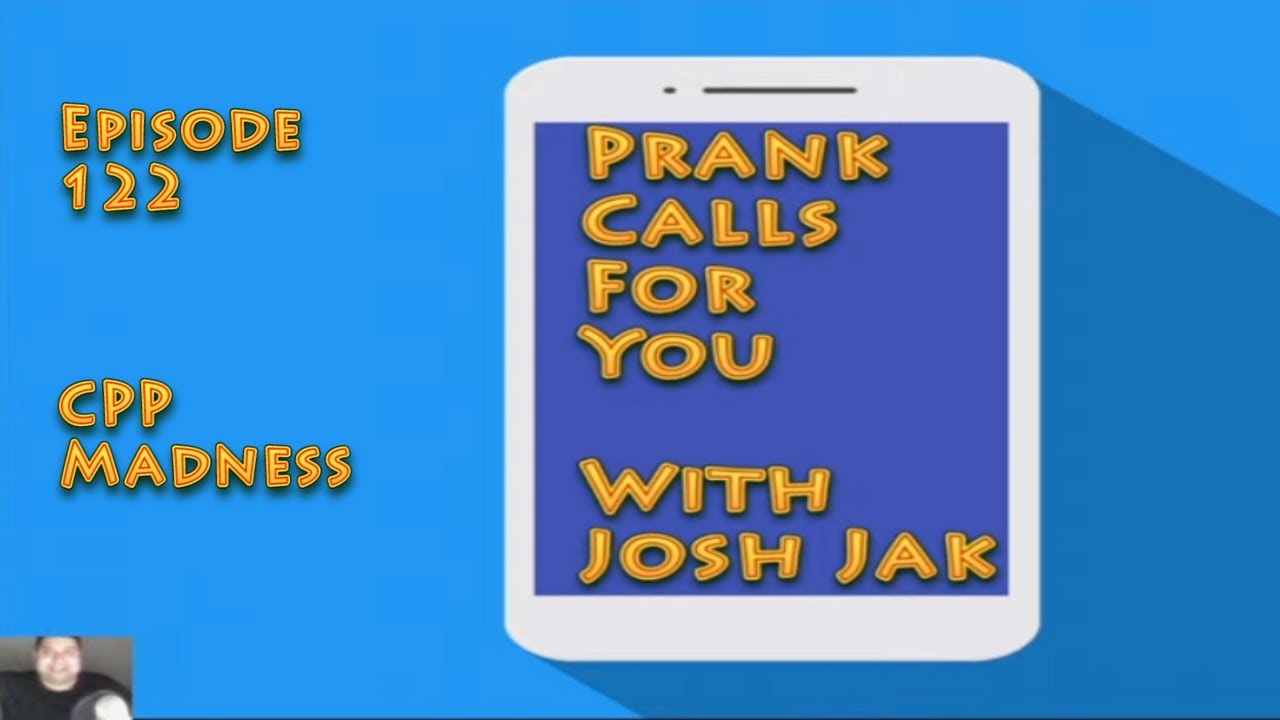 Prank Calls For You Episode 122: CPP Madness - YouTube