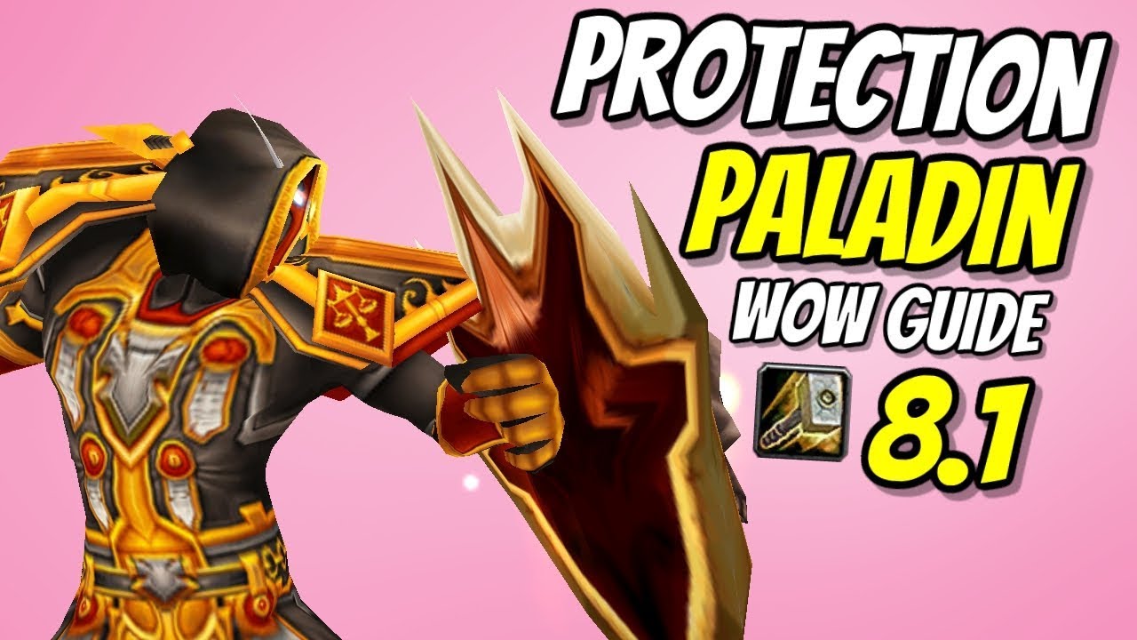 Protection Paladin PvE Tank Guide 8.1 | Talents & Rotation | World of ...