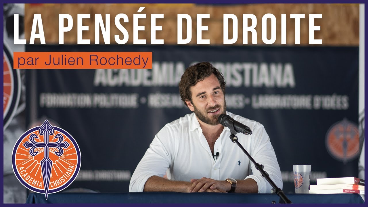 Julien Rochedy - La pensée de droite - YouTube