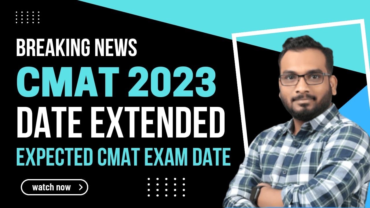 Breaking News | CMAT 2023 Exam Date Extended | EXPECTED CMAT Exam Date ...