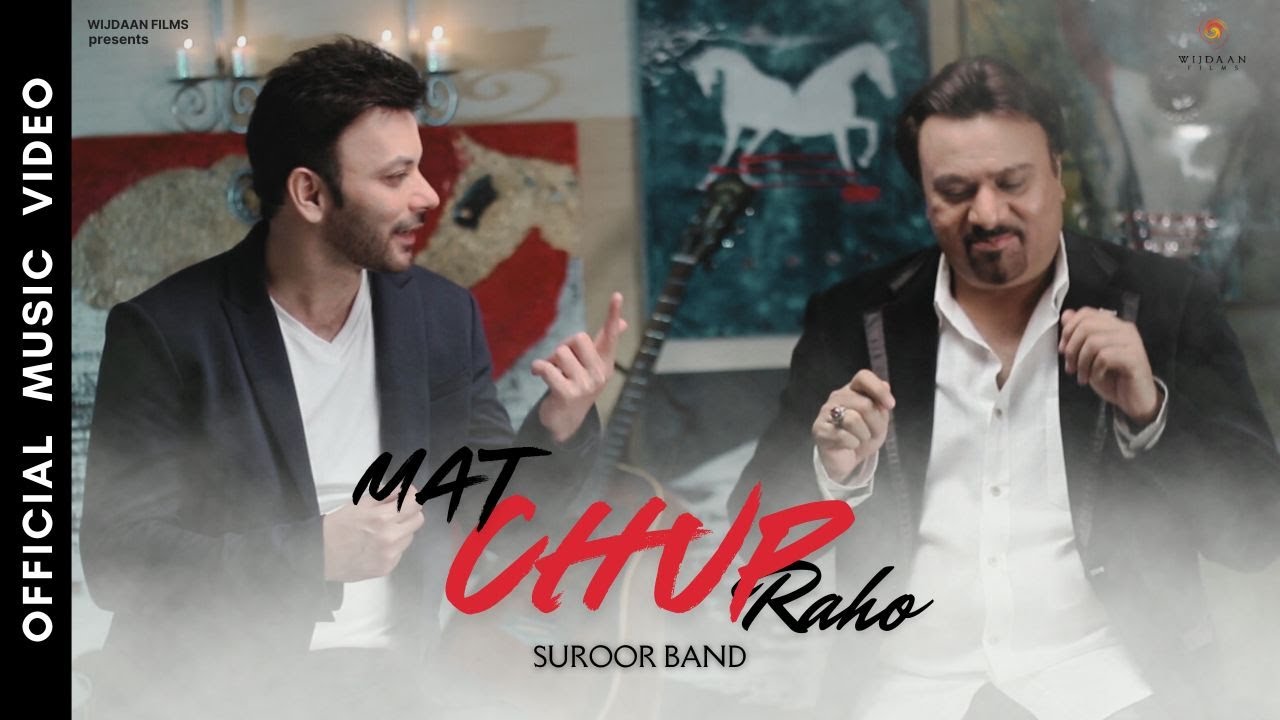Mat Chup Raho (Official Music Video) | @SuroorBandOfficial | Wijdaan ...