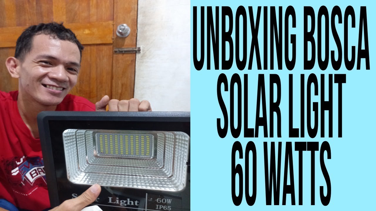 Unboxing Bosca Solar Light | 60 watts| YhanRech Vlog - YouTube