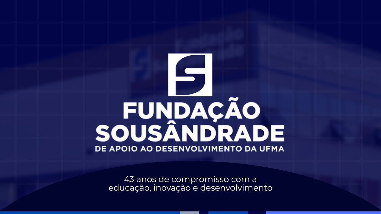 Fundação Sousândrade: 43 anos de compromisso com a educação, inovação e ...