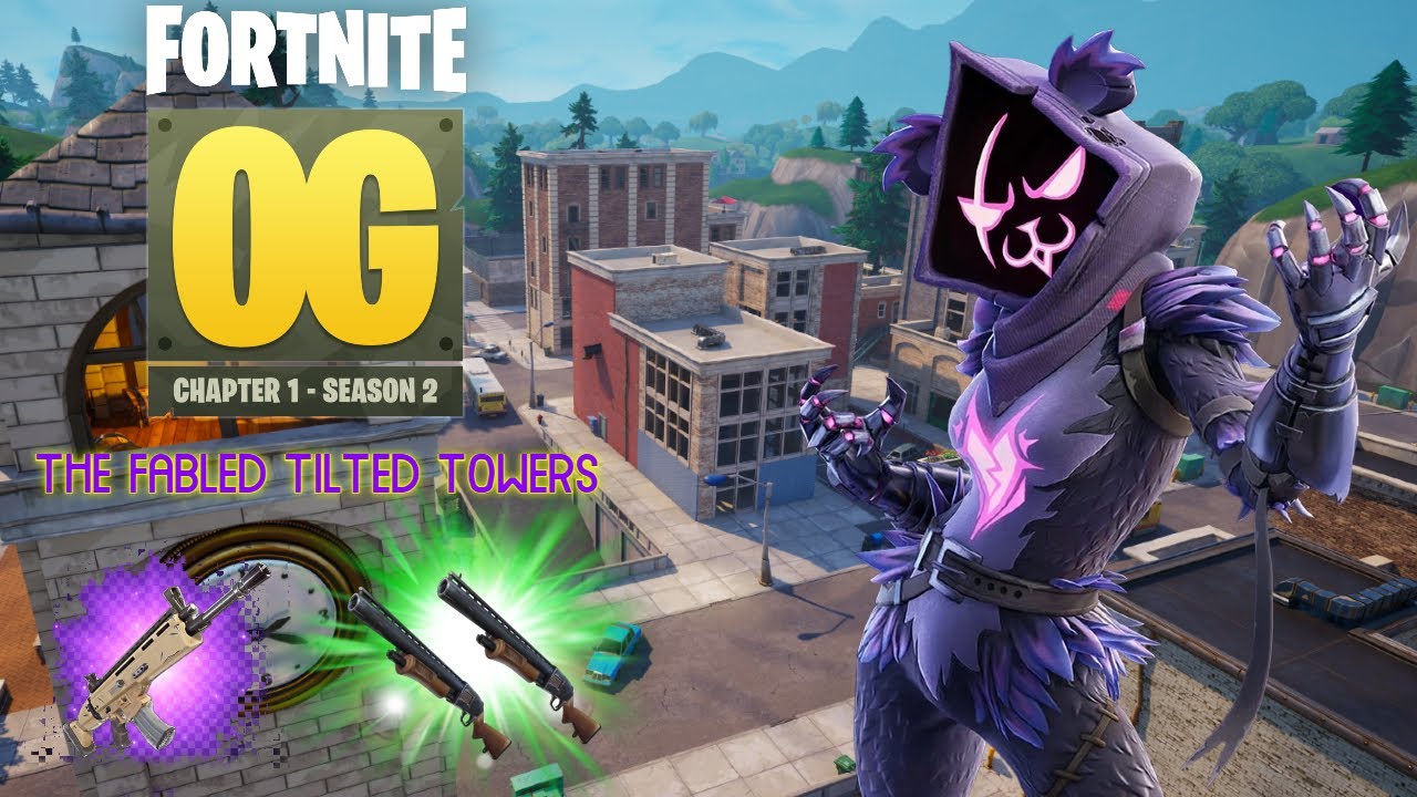Fortnite OG Chapter 1 Season 2: The Fabled Tilted Towers. - YouTube
