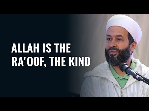 Allah is the Ra'oof, the Kind