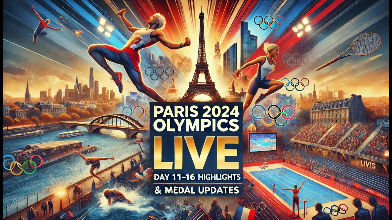 🔥LIVE: Paris 2024 Olympics Day 11-16 Highlights & Medal Updates ...