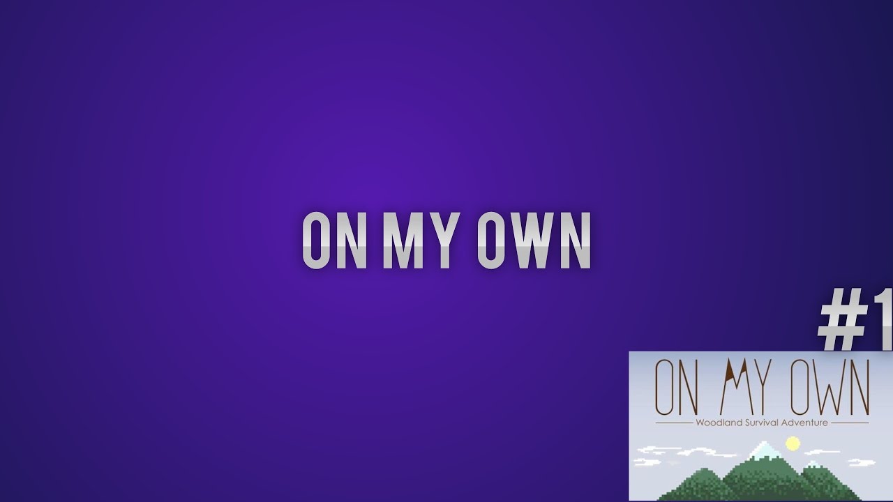 On My Own | Ep. 1 - YouTube