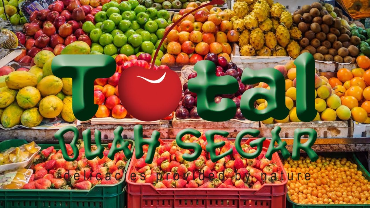 TOTAL Buah Segar - Toko Buah Terlengkap Dengan Supermarket - YouTube