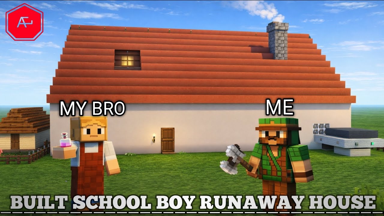 ME AND MY BRO BUILT SCHOOL BOY RUNAWAY BEAUTIFUL HOUSE IN MY WORLD ...