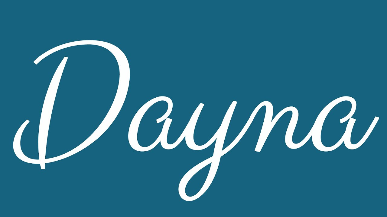 Learn how to Write the Name Dayna Signature Style in Cursive Writing ...