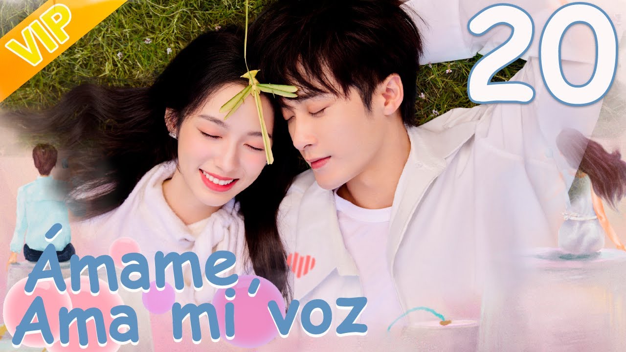 👑【VIP】 Ámame, Ama mi voz EP20| Love Me Love My Voice | 很想很想你 - YouTube
